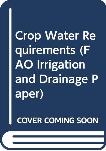 Buy Crop Water Requirements (FAO Irrigation and Drainage Paper) Book ...