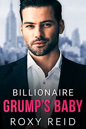 Amazon.com: Billionaire Grump's Baby: An Enemies to Lovers Fake Marriage Romance eBook : Reid ...