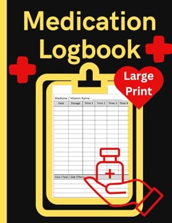 Medication LogBook Large Print : An Daily Medical Log Book for Seniors ...