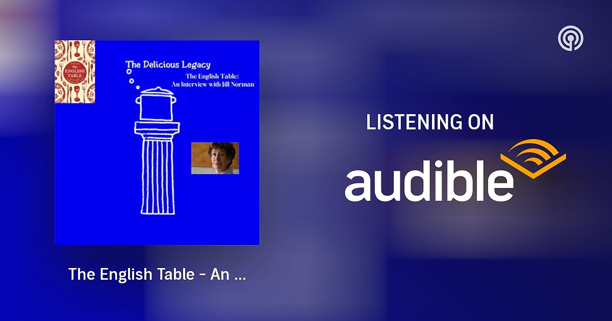 The English Table - An Interview with Jill Norman | The Delicious ...