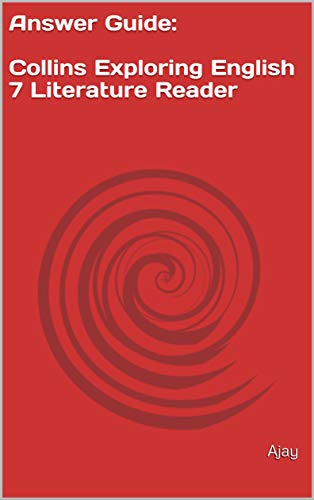 Answer Guide (all chapters): Collins Exploring English 7 Literature ...