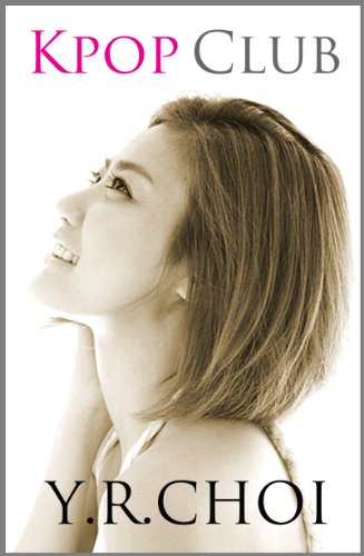 Kpop Club (Kpop Club Series Book 1) - Kindle edition by Choi, Y.R ...