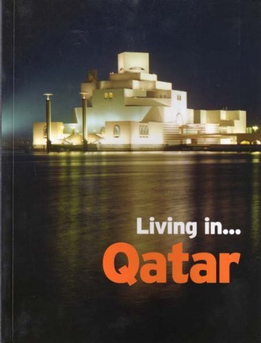 Living in Qatar (Living in...): Amazon.co.uk: 9781860632709: Books