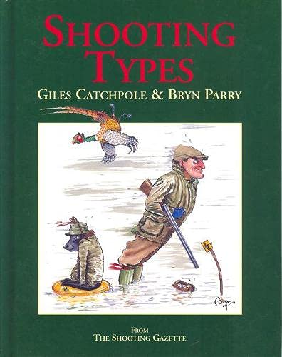 Shooting Types: Catchpole, Giles, Parry, Bryn: 9781904057291: Amazon ...