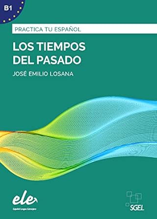 Amazon.com: Los tiempos del pasado: Practica tu español: 9788417730093 ...