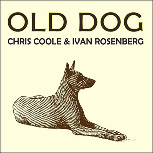 Play Old Dog by Chris Coole & Ivan Rosenberg on Amazon Music Unlimited