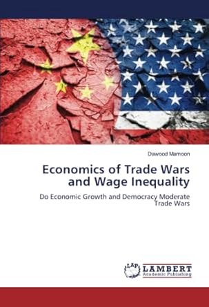 Economics of Trade Wars and Wage Inequality: Do Economic Growth and ...