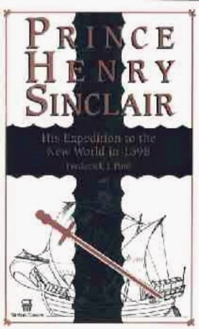 Prince Henry Sinclair: His Expedition to the New World in 1398: Pohl ...