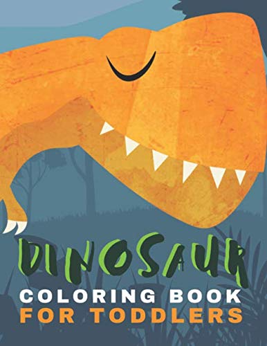 Dinosaur Coloring Book For Toddlers: Dino Coloring Book (For Kids Ages ...