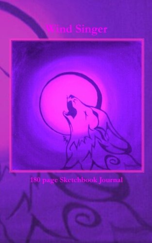 Wind Singer: 180 page Sketchbook Journal: Clark, Adrienne M ...
