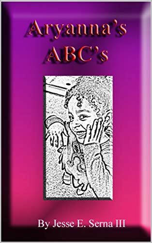 Aryanna's ABC's eBook : Serna, Jesse: Amazon.in: Kindle Store