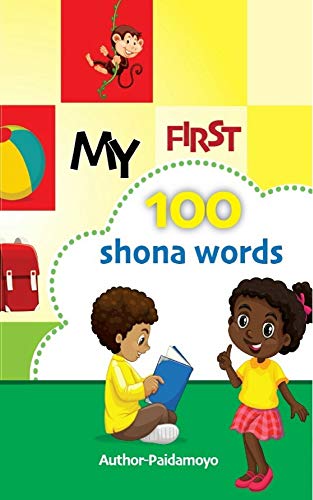 My first 100 Shona words eBook : Nyampepema, Paidamoyo: Amazon.co.uk ...