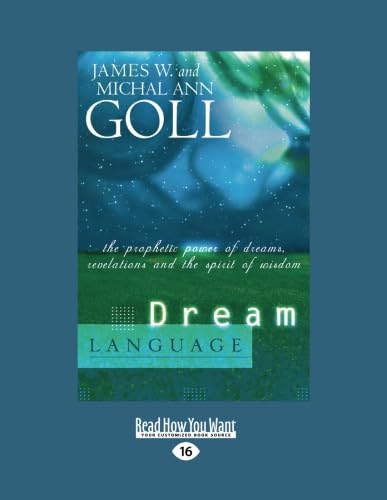Dream Language: The Prophetic Power of Dreams, Revelations, and the ...