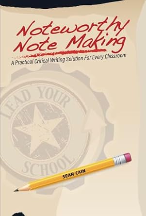 Noteworthy Note Making: A Practical Critical Writing Solution for Every ...