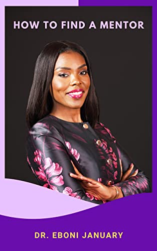 How to Find a Mentor eBook : January, Dr. Eboni: Amazon.in: Kindle Store