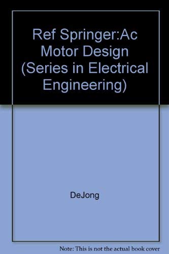 Amazon.com: Ref Springer:Ac Motor Design (Series in Electrical ...