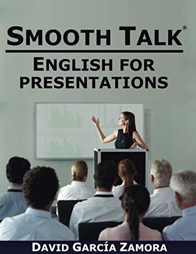 Smooth Talk English for Presentations: García Zamora, David ...