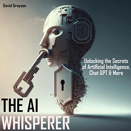Amazon.com: The AI Whisperer: Unlocking the Secrets of Artificial ...