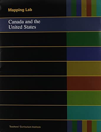 Geography Alive! Regions and Peoples: Mapping Lab: Canada and the ...
