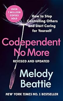 Codependent No More: How to Stop Controlling Others and Start Caring for Yourself - Kindle ...