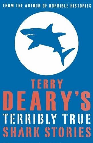 Terry Deary's Terribly True Shark Stories (Terry Deary's Terribly True ...