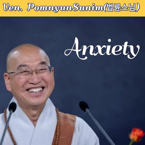 Amazon.com: Ven. Pomnyun Sunim(법륜스님)/Anxiety : Ven. Pomnyun Sunim(법륜스님 ...