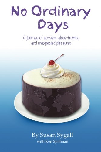 No Ordinary Days: A journey of activism, globe-trotting and unexpected ...