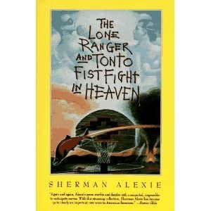 The Lone Ranger and Tonto Fistfight in Heaven (Paperback): Alexie ...