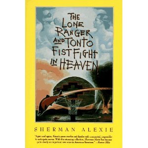 The Lone Ranger and Tonto Fistfight in Heaven (Paperback): Alexie ...
