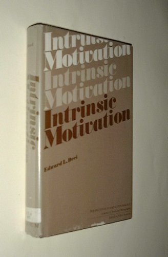 Intrinsic Motivation (Perspectives in Social Psychology) by Edward Deci ...