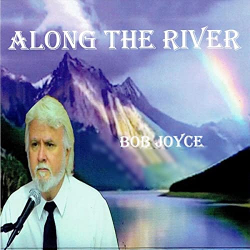 Écouter Along The River par Bob Joyce sur Amazon Music Unlimited