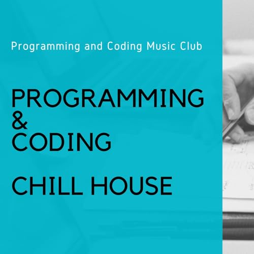 Play Programming And Coding Chill House By Programming And Coding Music Club On Amazon Music