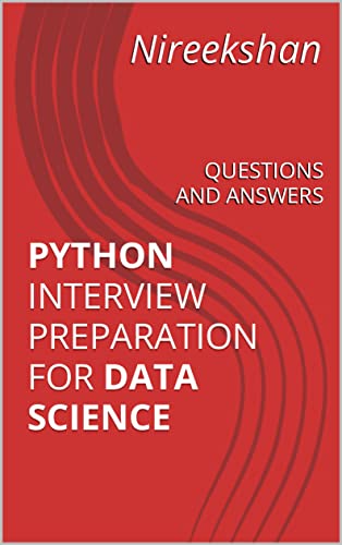 Python Interview Preparation For Data Science Questions And Answers