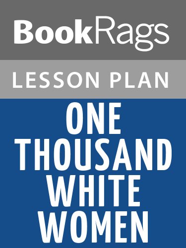 Amazon.com: Lesson Plan One Thousand White Women by Jim Fergus eBook ...
