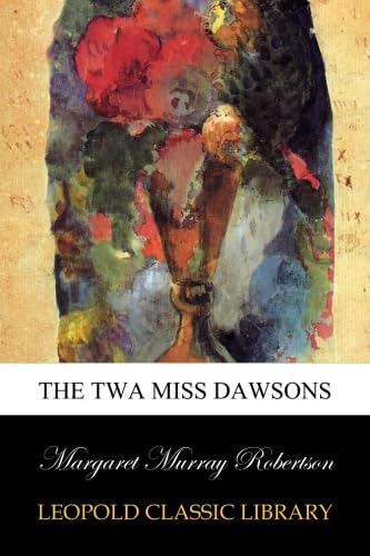 The Twa Miss Dawsons : Amazon.in: Books