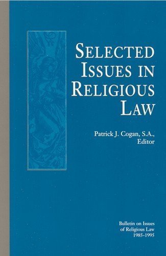 Selected Issues in Religious Law: Cogan, Patrick J.: 9780943616742 ...