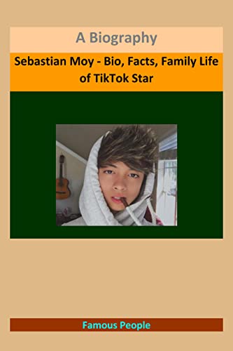 Sebastian Moy - Bio, Facts, Family Life of TikTok Star: A Biography ...