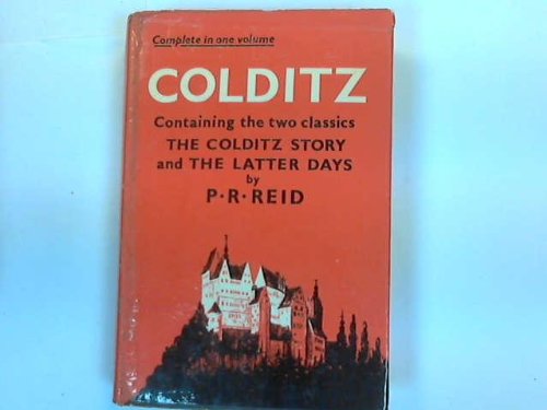 Colditz: The two classic escape stories in one volume: 'The Colditz ...