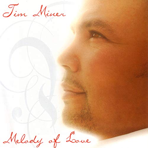 Play Melody of Love by Tim Miner on Amazon Music
