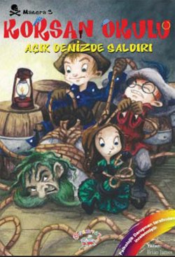 Korsan Okulu Macera 3 - Açık Denizde Saldırı : Brian James, Burak Tugan ...