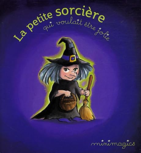 Amazon.fr - Minimagics t1 la petite sorcière qui voulait être jolie ...