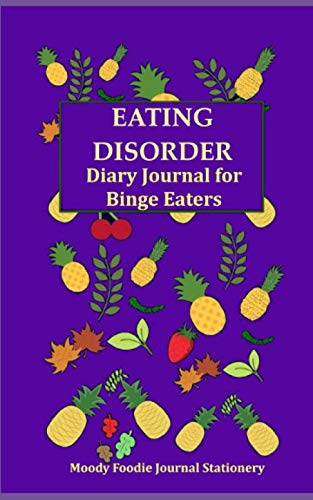 Eating Disorder Diary Journal for Binge Eaters: 30 Day Diary|Habit ...