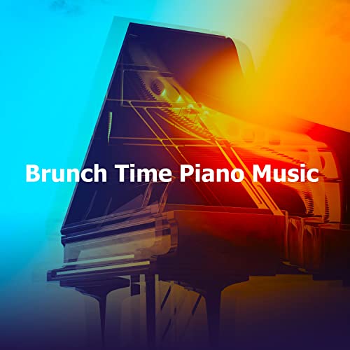 Amazon MusicでBrunch Piano Music ZoneのBrunch Time Piano Musicを再生する