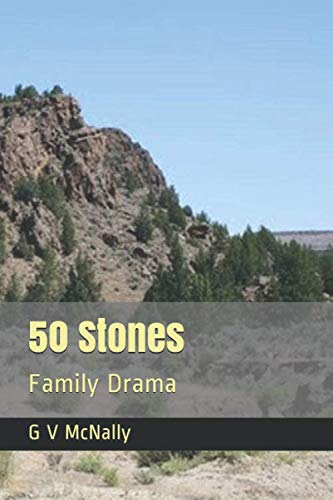 Amazon.com: 50 Stones: Family Drama: 9781092248099: McNally, G V: Books