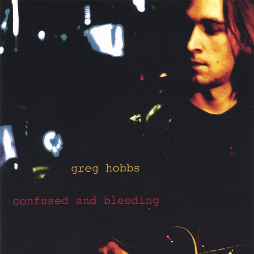 Play Confused and Bleeding by Greg Hobbs on Amazon Music
