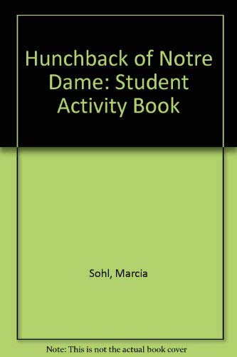 Hunchback of Notre Dame: Student Activity Book: Sohl, Marcia, Dockerman ...