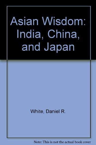 Buy Asian Wisdom: India, China, and Japan Book Online at Low Prices in ...
