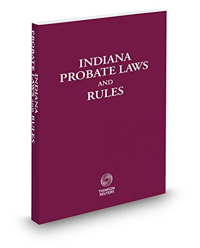 Indiana Probate Laws and Rules, 2015-2016 ed. : Thomson West: Amazon.in ...