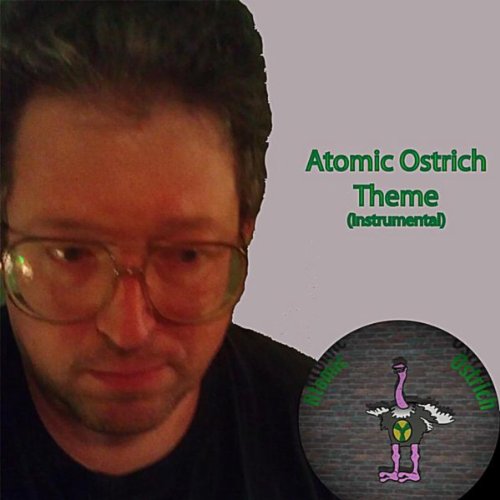 Spiele Atomic Ostrich Theme (Instrumental) von Anthony Stankus auf ...