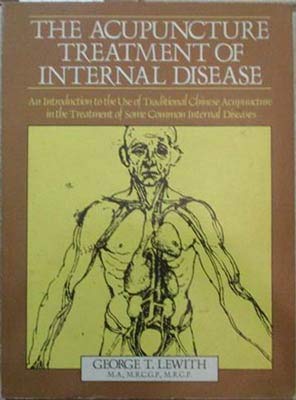 The Acupuncture Treatment of Internal Disease (Alternative Medical ...